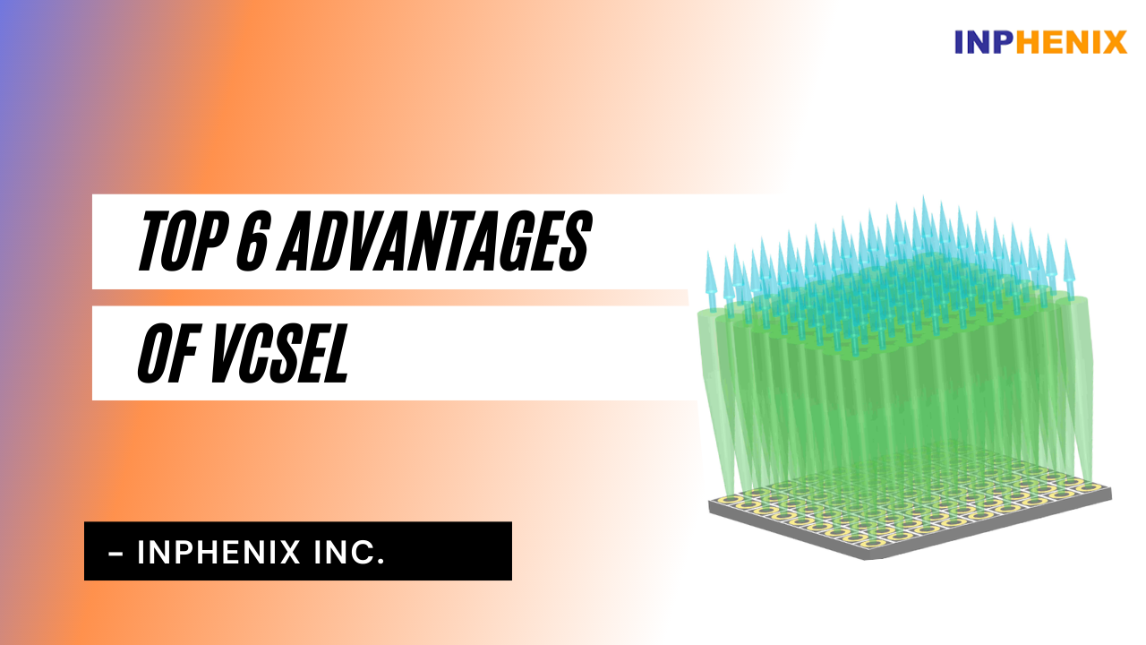 Top 6 Advantages of VCSEL - INPHENIX